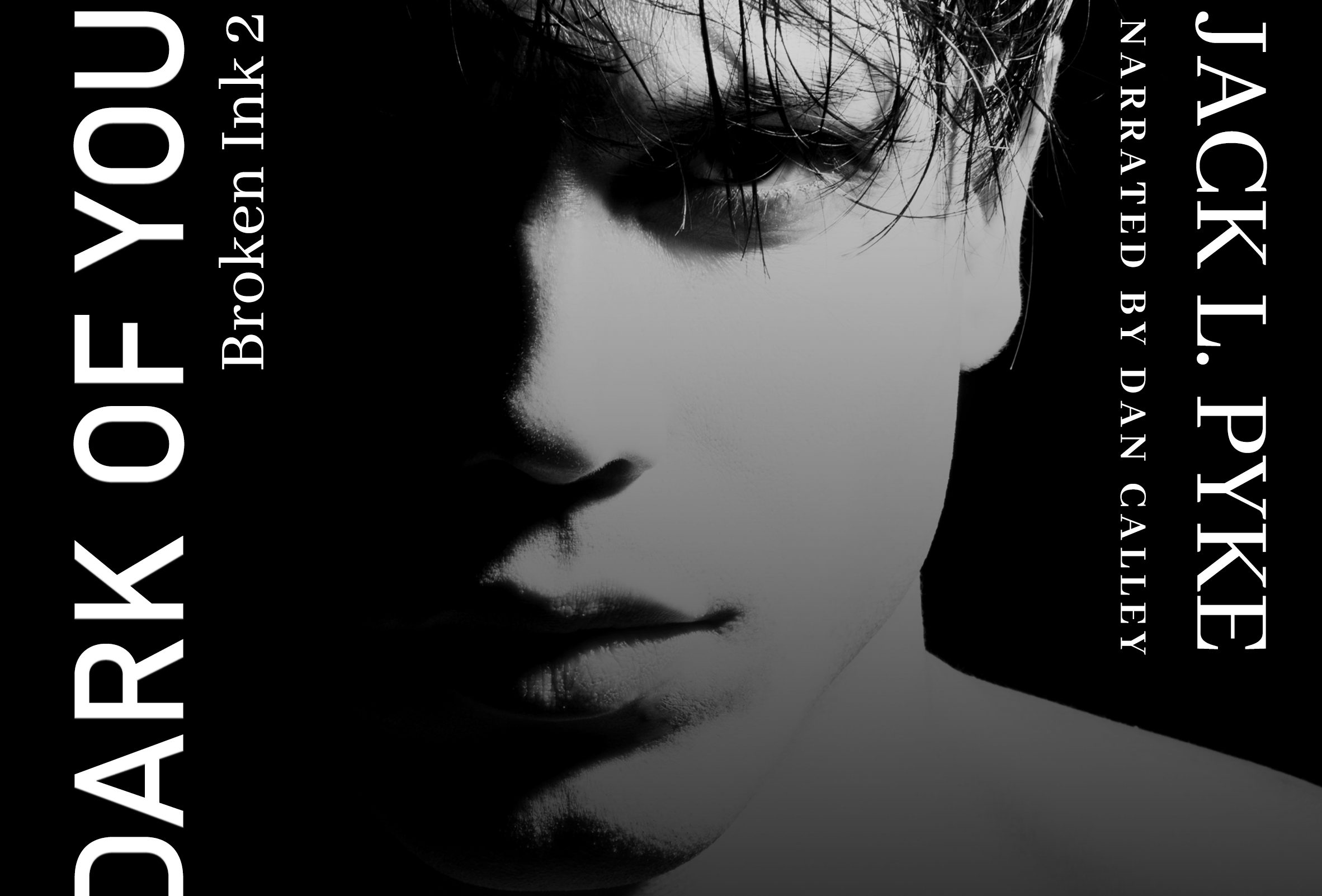 The Dark of You (Broken Ink Book2) by Jack L. Pyke #Contest #Audiobook ...